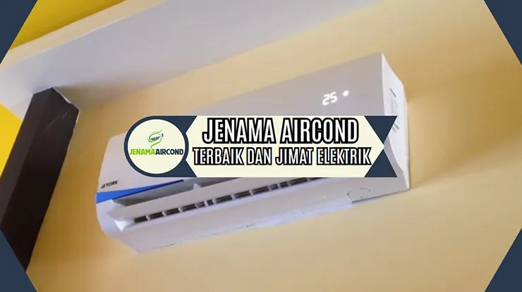 20 Jenama Aircond Terbaik dan Jimat Elektrik 2026