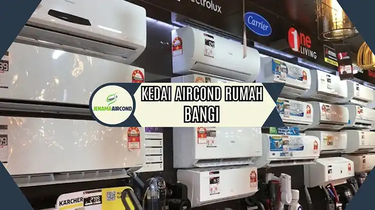 Top 15 Kedai Aircond Rumah Bangi Paling Best 2026