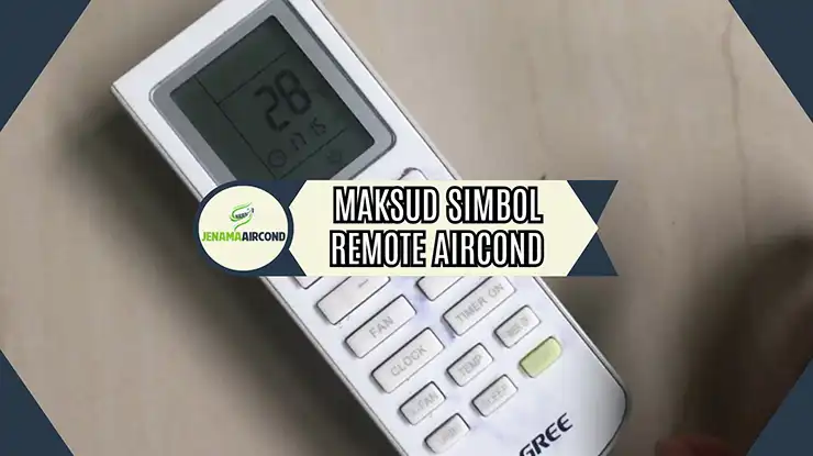 Maksud Simbol Pada Remote Aircond dan Fungsi