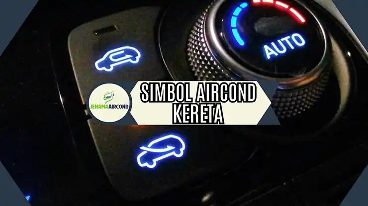 Simbol Aircond Kereta, Maksud dan Fungsi