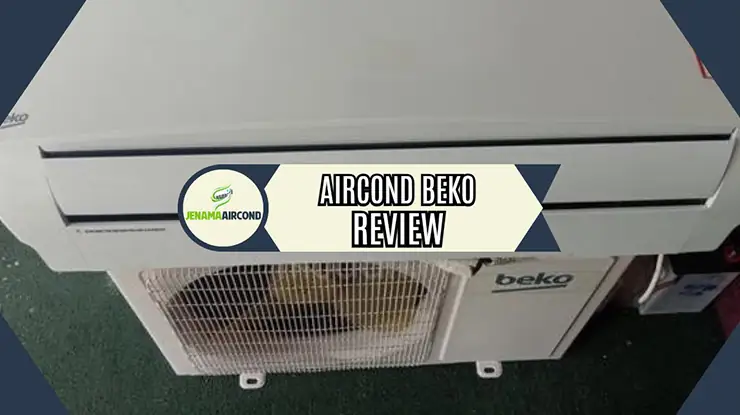 Aircond Beko Review Malaysia 2026