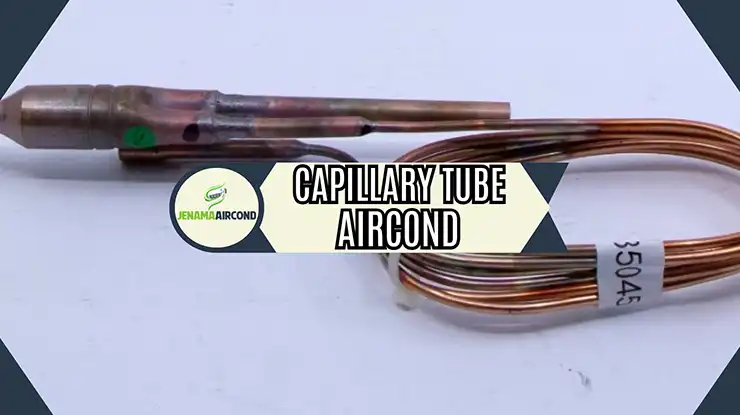 Fungsi Capillary Tube Aircond dan Harga 2025