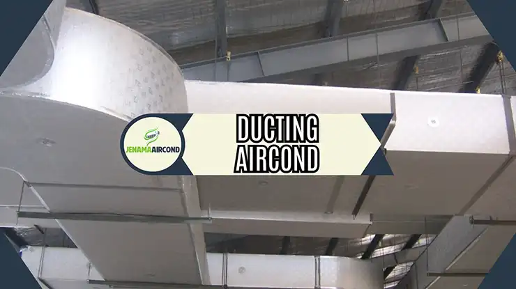 Ducting Aircond, Fungsi, Jenis, Harga dan Penyedia
