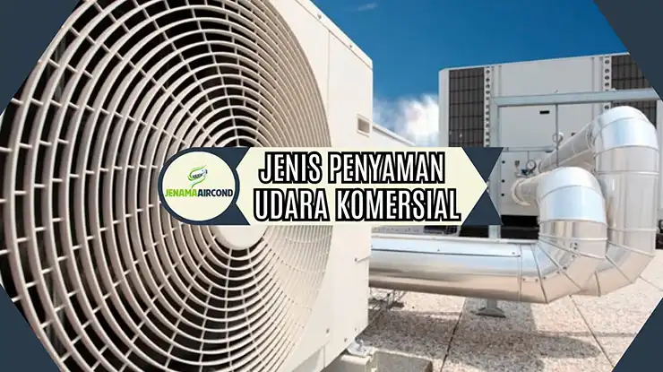 Jenis Penyaman Udara Komersial 2025