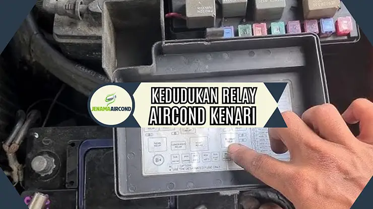 Kedudukan Relay Aircond Kenari: Tanda dan Cara