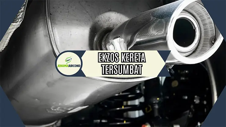 Ekzos Kereta Tersumbat: Punca dan Cara Atasi
