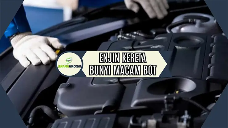 Enjin Kereta Bunyi Macam Bot: Punca dan Solusi