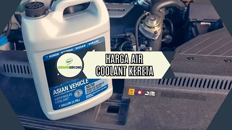 Harga Air Coolant Kereta di Malaysia Terkini 2026