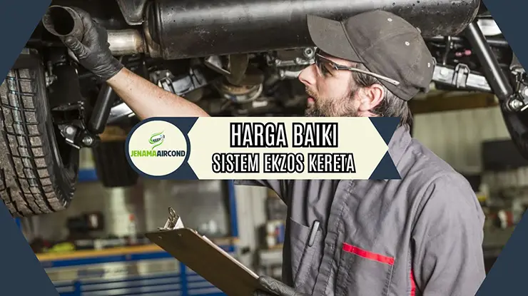 Harga Baiki Sistem Ekzos Kereta Terkini 2025