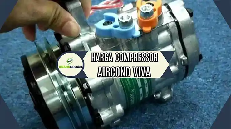 Harga Compressor Aircond Viva Terkini di Malaysia 2026