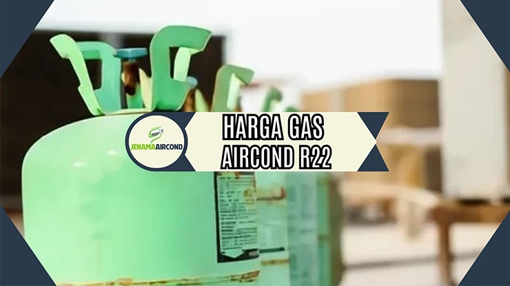 Harga Gas Aircond R22 Terkini di Malaysia 2026
