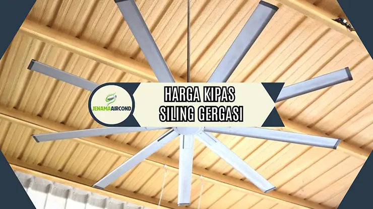 Harga Kipas Siling Gergasi di Malaysia Terkini 2025