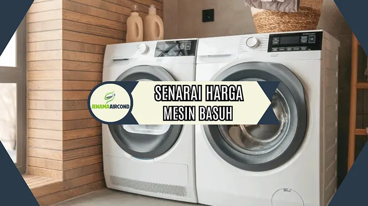 Senarai Harga Mesin Basuh Terkini 2026