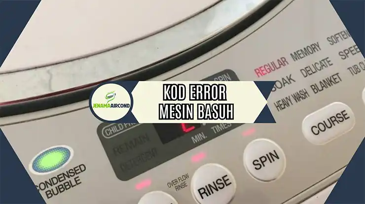 Kod Error Mesin Basuh Tanda Masalah dan Maksudnya