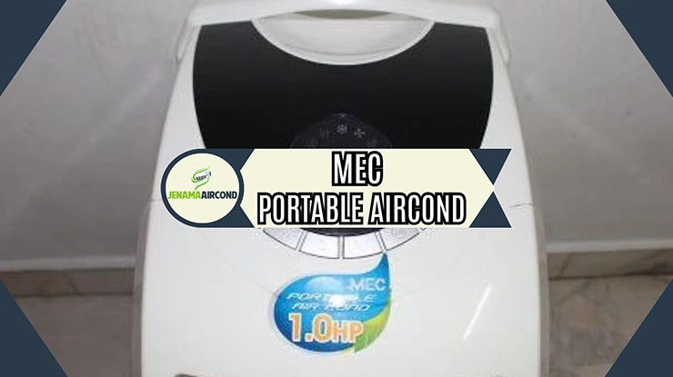 MEC Portable Aircond : Harga dan Review 2026