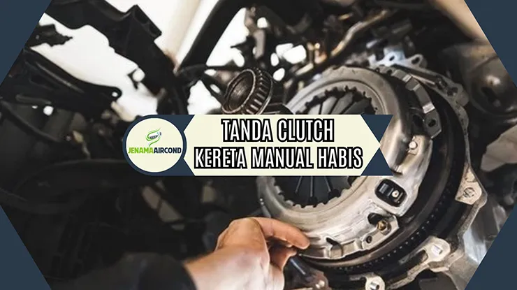 Tanda Clutch Kereta Manual Habis dan Punca