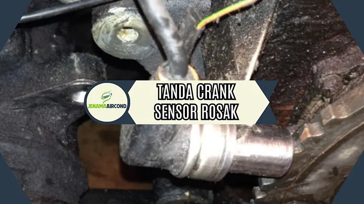 Tanda Crank Sensor Rosak dan Cara Mengatasinya