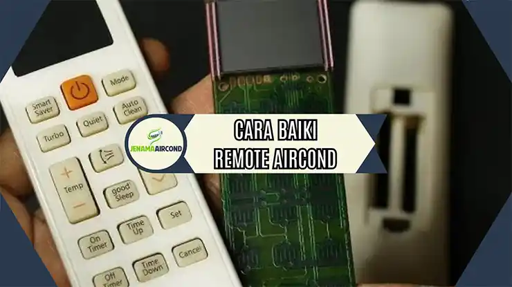 Cara Baiki Remote Aircond Rumah Secara DIY