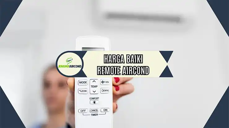 Harga Baiki Remote Aircond di Malaysia 2026