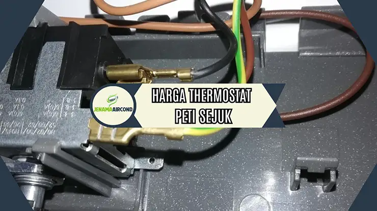 Harga Thermostat Peti Sejuk di Malaysia Terkini 2025