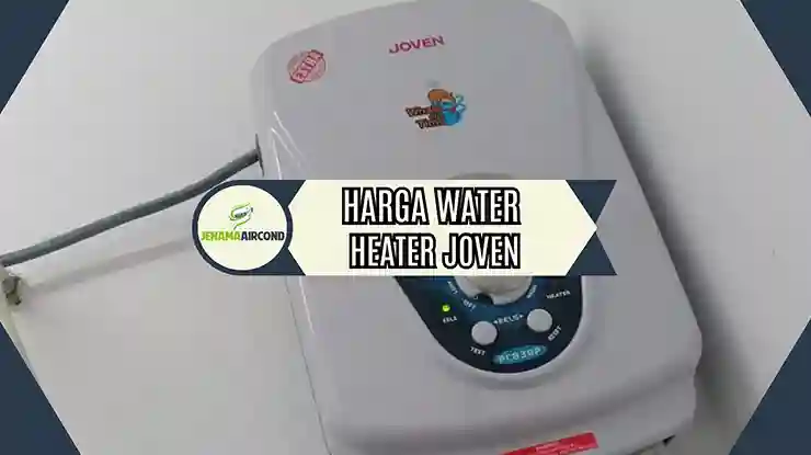 Harga Water Heater Joven Terbaik dan Murah 2026