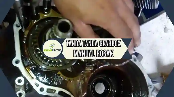 Tanda Tanda Gearbox Manual Rosak, Anda Mesti Tahu!