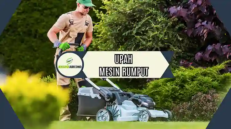 Kos Upah Mesin Rumput di Malaysia Terkini 2026