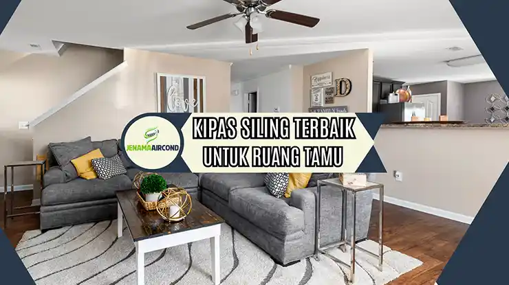 11 Kipas Siling Terbaik Untuk Ruang Tamu 2025