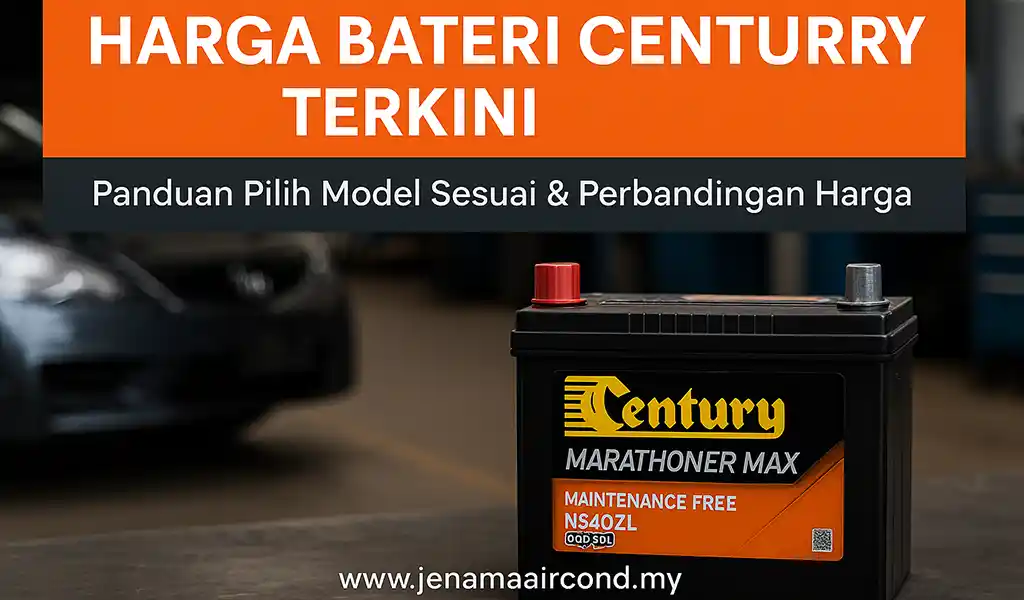 Harga Bateri Century Terkini 2025 - Jenamaaircond.my