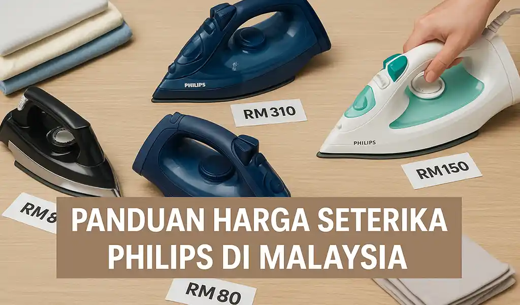 Harga Seterika Philips Terkini di Malaysia 2025