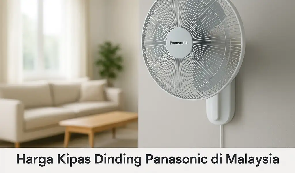 Harga Kipas Dinding Panasonic Terkini di Malaysia 2026